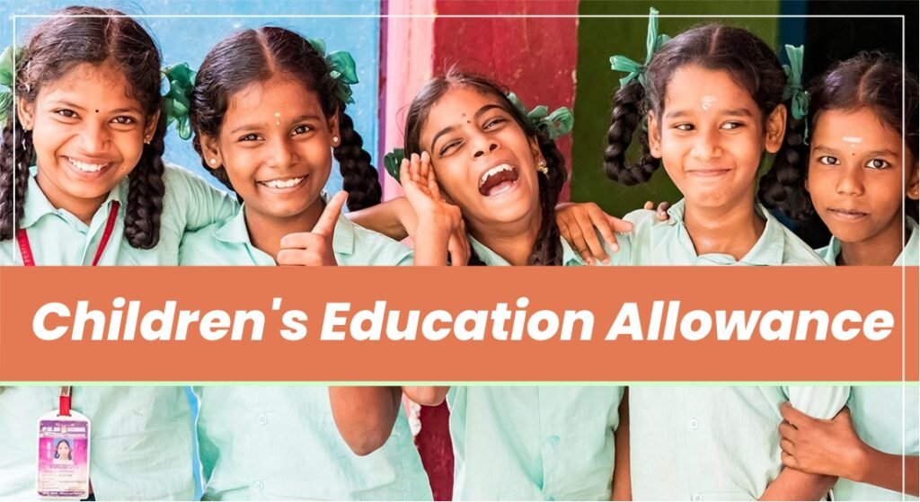Children's Education Allowance (CEA) in India 2025
