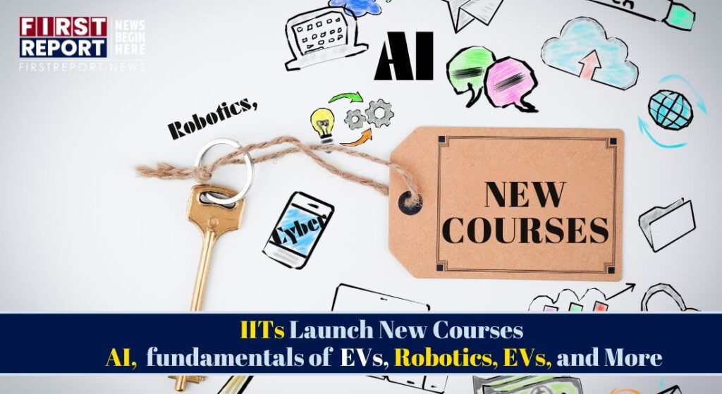 Iits Launch New Courses In Ai Fundamentals Of Evs Robotics Evs And More