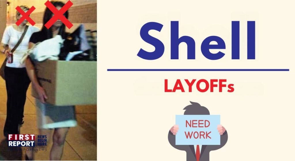 Shell Layoffs: Cost Cutting Impacts 1800 Employees