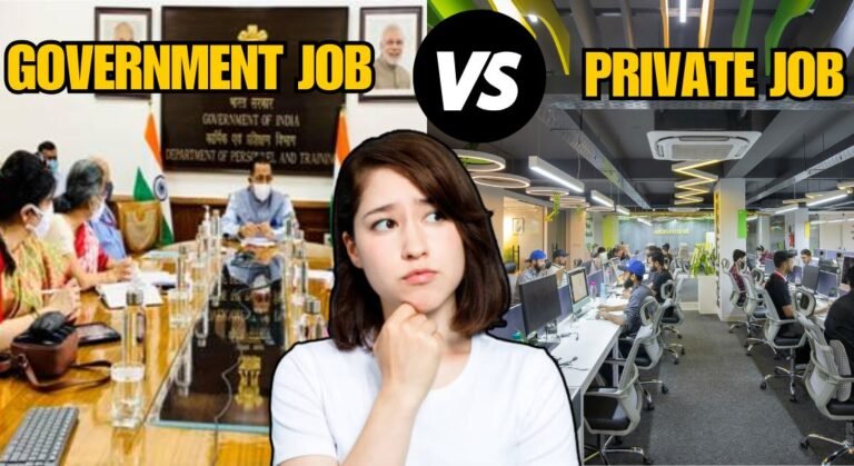Government Job vs Private Jobs - Which One is Better?