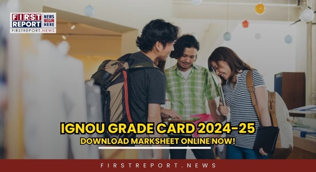 Download IGNOU Grade Card 2024-25: Marksheet Available Now!