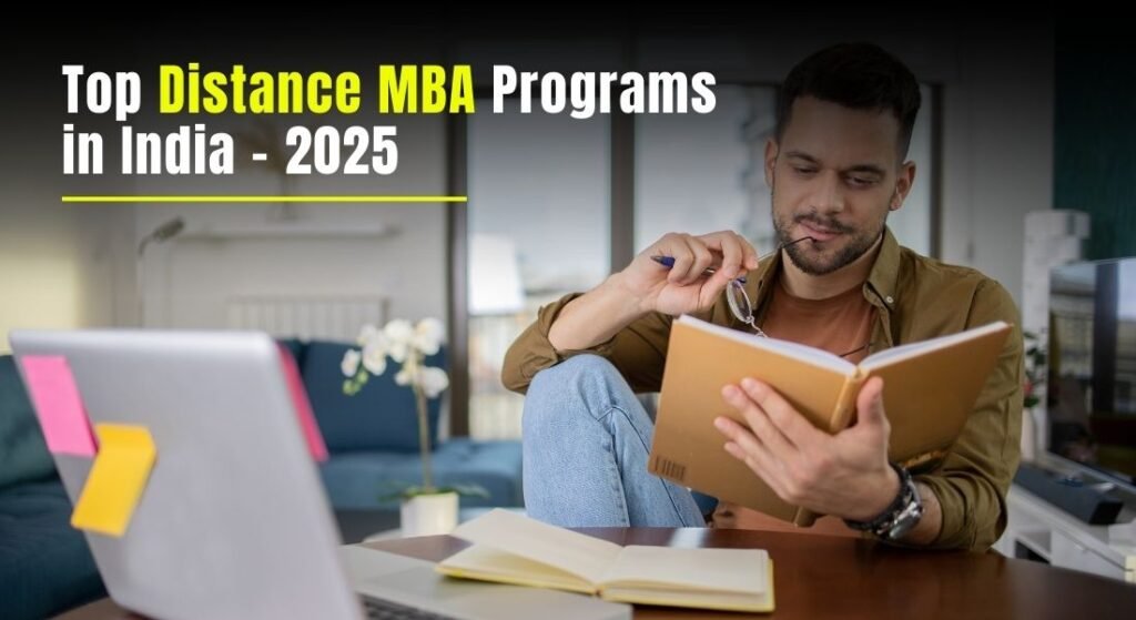 Top Distance MBA Programs in India 2025 - Fees and Other Details