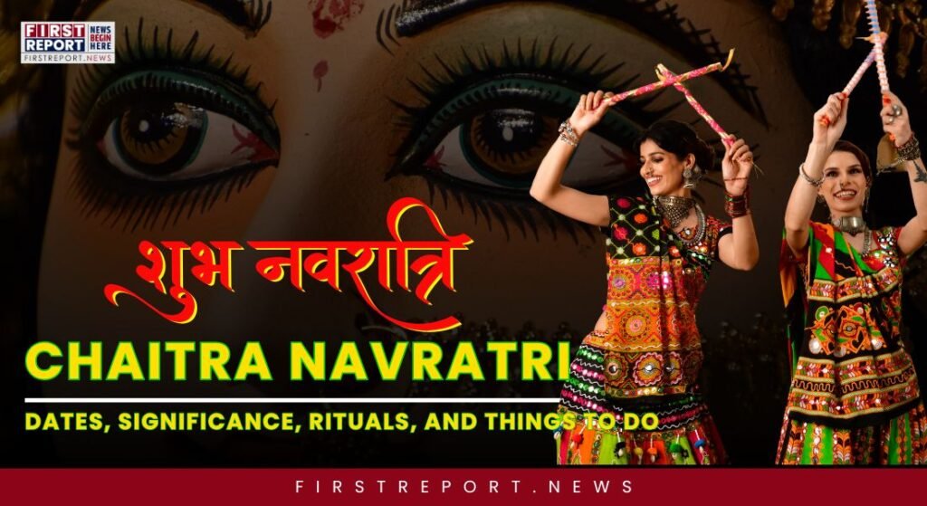 Chaitra Navratri 2025: Dates, Significance, Rituals, and Things to do