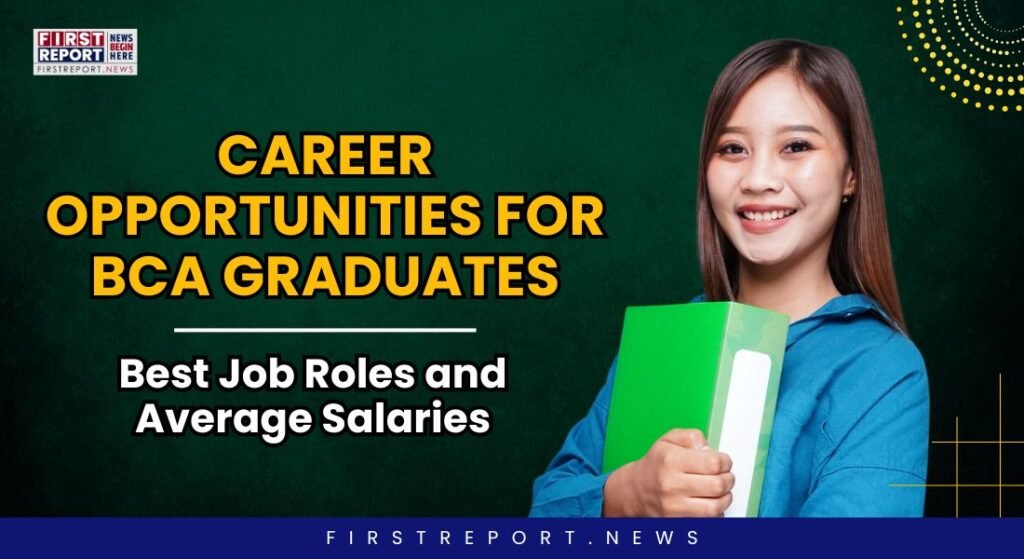 Career Opportunities for BCA Graduates: Best Job Roles and Average Salaries