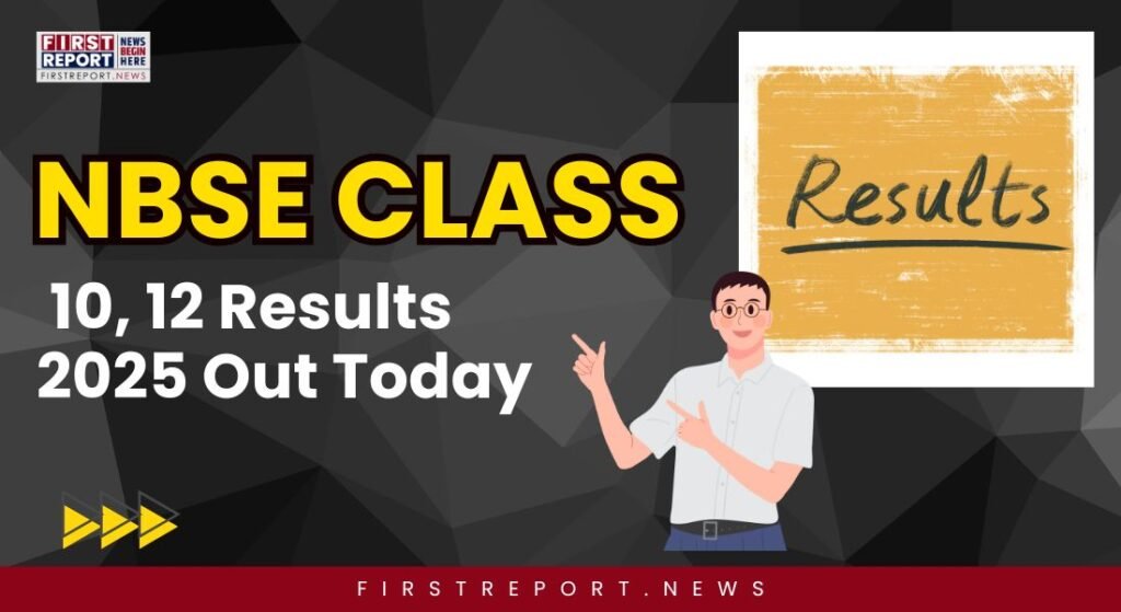 NBSE Class 10, 12 Results 2025 Declared Today! Check on nbsenl.edu.in ...