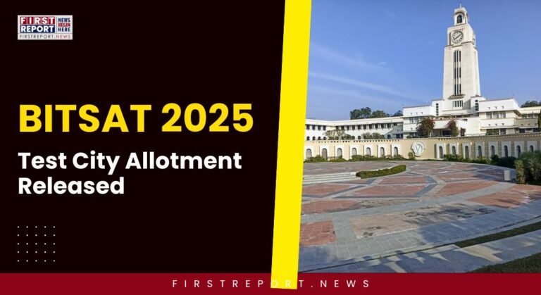 BITSAT 2025 Test City Allotment Released | Check Now!