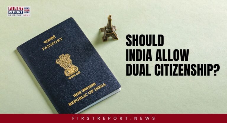 Should India Allow Dual Citizenship?
