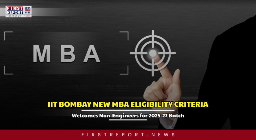 IIT Bombay MBA Program Welcomes Non-Engineers for 2025-27 Batch