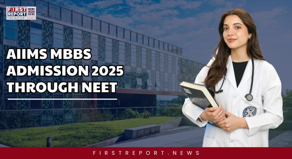 AIIMS MBBS Admission 2025: NEET UG Dates & Prospectus Released