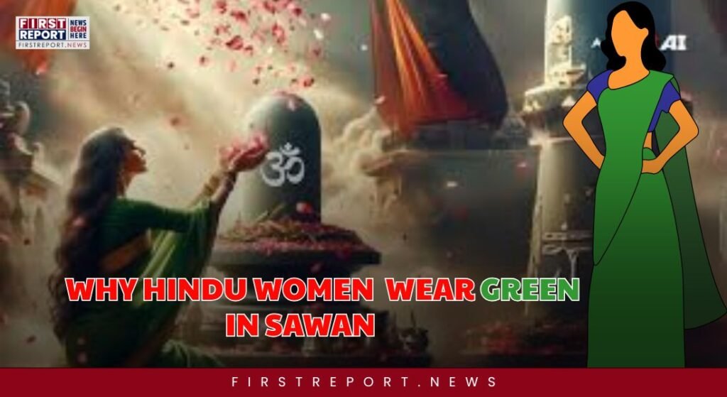 Why Hindu Women Wear Green Colour in Sawan – What It Really Means