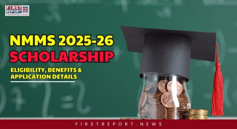 NMMS 2025-26 Scholarship: Eligibility, Benefits & Application Details
