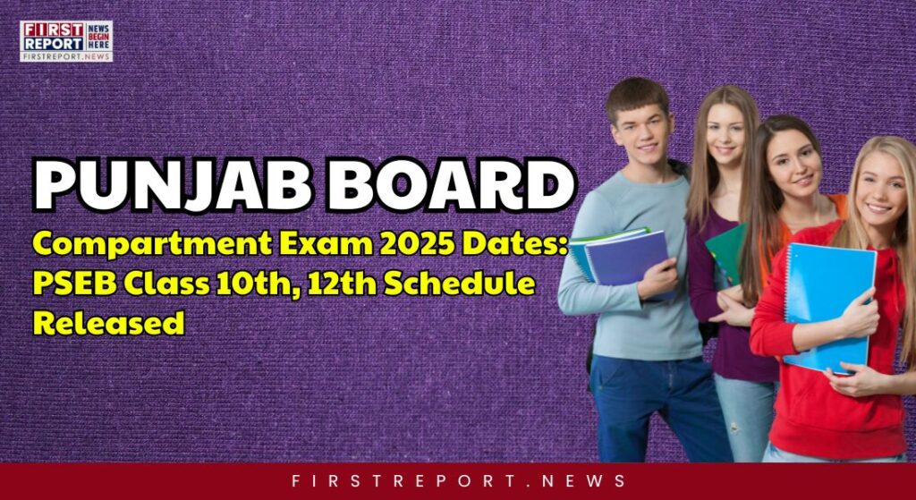 Punjab Board Compartment Exam 2025 Datesheets Released for Class 10 & 12