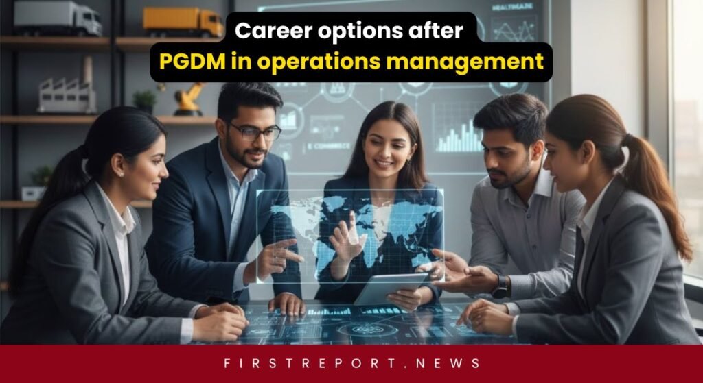 Career Options After PGDM in Operations Management | 2026